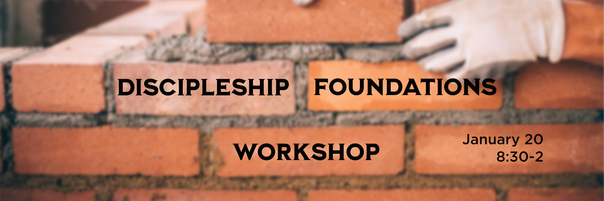 Discipleship Foundations Workshop - Grace Presbyterian Church